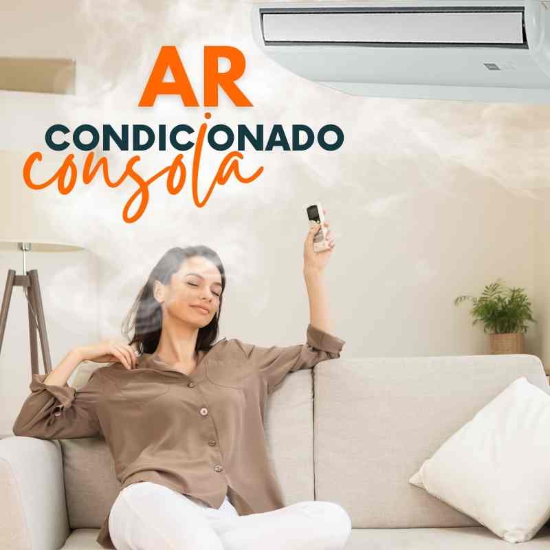 Ar Condicionado Consola - a escolha certa para a sua casa!